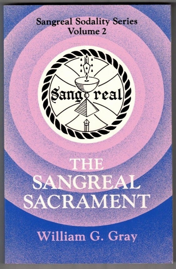 The Sangreal Sacrament Sangreal Sodality Series Volume 2 | William G ...