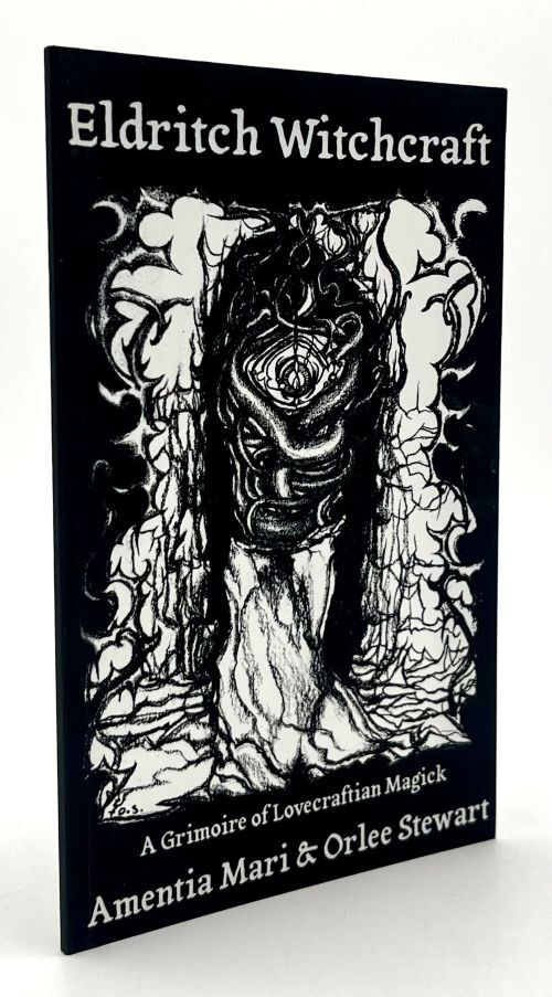 Eldritch Witchcraft: A Grimoire of Lovecraftian Magick | Amentia Mari ...